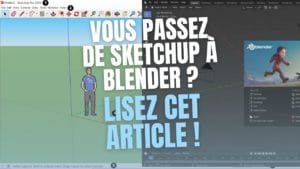 Passer de Blender à SketchUp : ce que vous devez savoir - Apprendre Blender